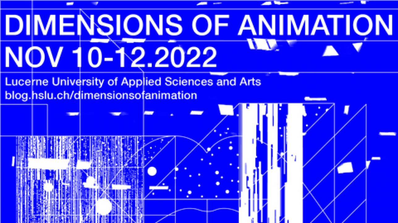 Luzern, AG Animation: Dimensions of Animation Konferenz, 10. – 12 ...