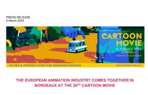THE EUROPEAN ANIMATION INDUSTRY COMES TOGETHER IN BORDEAUX AT THE 26TH ...